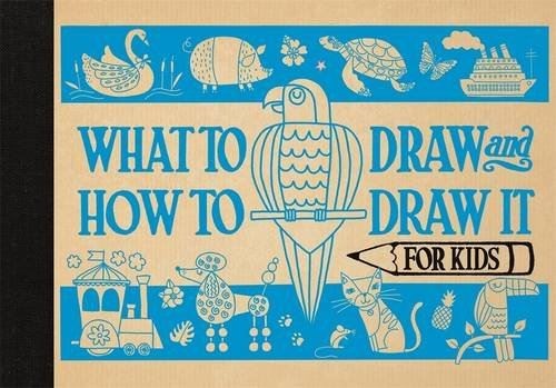 What To Draw And How To Draw It For Kids — Fred Aldous